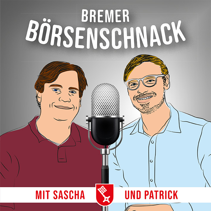 Bremer Börsenschnack Podcast mit Dr. Sascha Otto und Patrick Paech ...